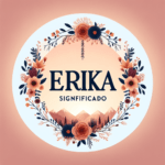 Cuál es el significado del nombre Erika