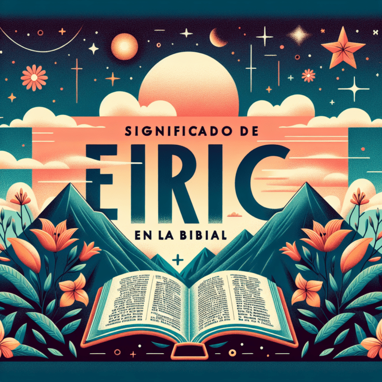 Qué significa Erick desde una perspectiva bíblica y cuál es su origen
